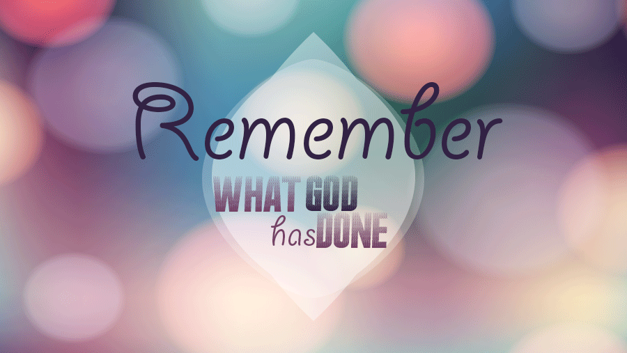 Remember God’s faithfulness… – Soaking in God's Word