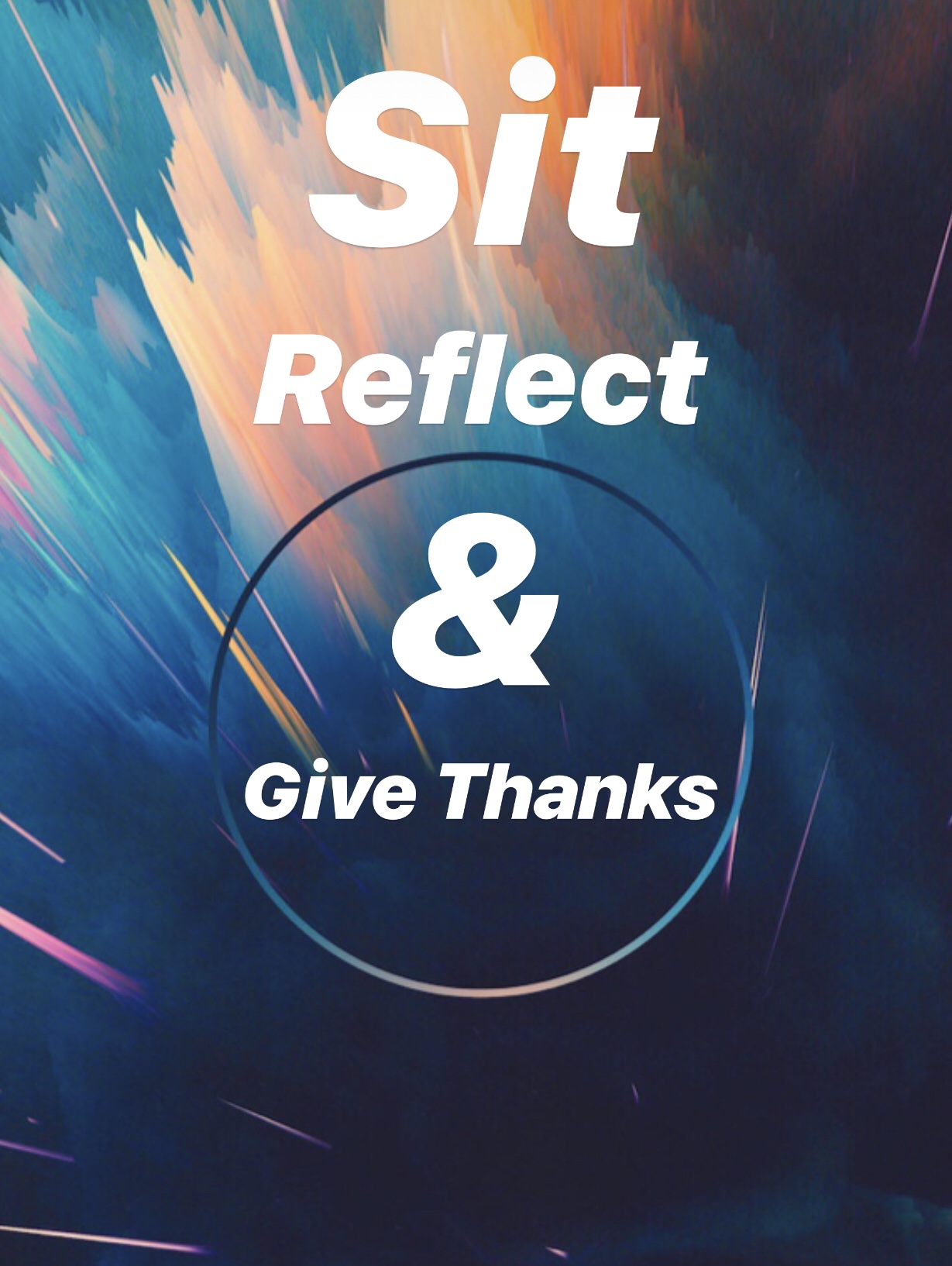 Sit, Reflect and Give Thanks – Soaking in God's Word
