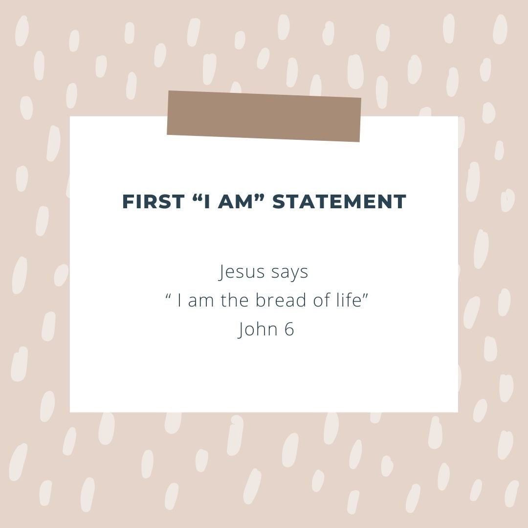 First “I AM”: I am the Bread of life – Soaking in God's Word